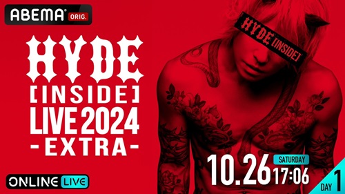 HYDE、『HYDE [INSIDE] LIVE 2024 -EXTRA-』を生配信！ (2024年10月13日) - エキサイトニュース