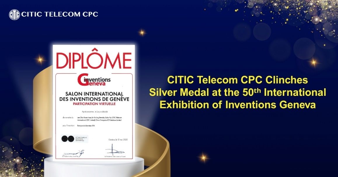 CITIC Telecom CPC Clinches Silver Medal at the 50th International ...