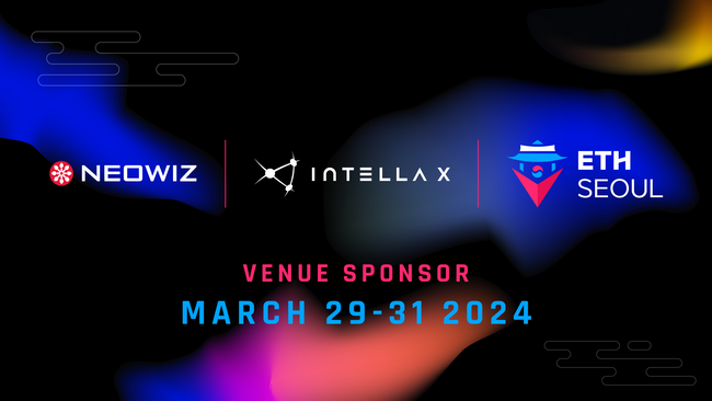 【NEOWIZ プレスリリース】NEOWIZが『ETH SEOUL2024』の会場スポンサーにオープニングセレモニー及び『Intella X ...