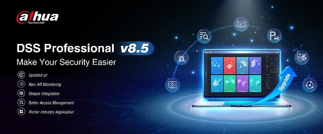 Dahua Technology、セキュリティ管理を容易にする DSS Professional V8.5を発売 (2024年8月6日 ...