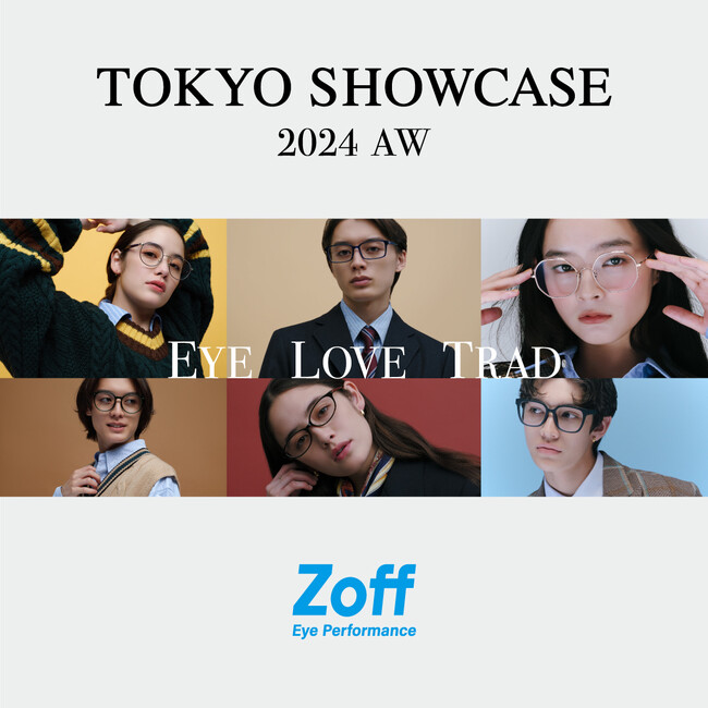 Zoff2024年秋冬の新商品は「EYE LOVE TRAD」シリーズの新作やサングラス、黒をキーカラーとしたコレクション「BRIGADE」、Zoff SMARTシリーズのプレミアムラインなど ...