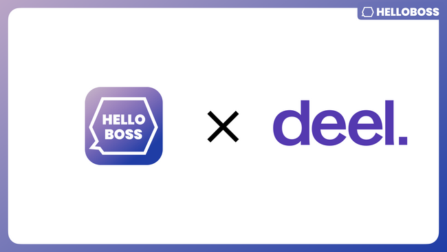 『HelloBoss』、世界No.1のEOR事業を手がける米デカコーンDeelと業務提携し、海外AI人材を3ヶ月単位で活用できる新サービス「Global Remote Hire」をローンチ ...
