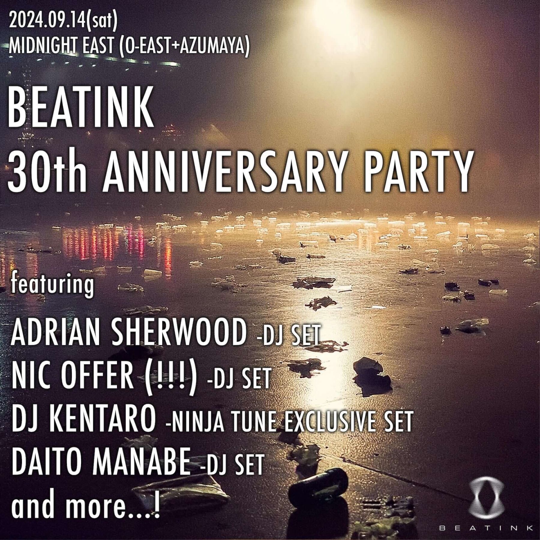 BEATINKの30周年を記念したオールナイトイベントが開催｜Adrian Sherwood、Nic Offer（!!!）、DJ KENTARO、DAITO MANABEらが出演 (2024年 ...