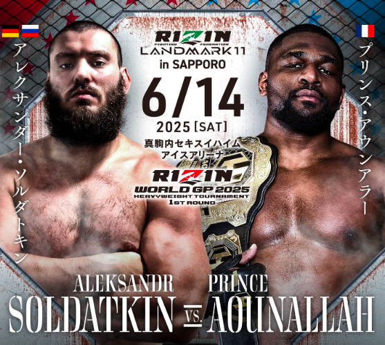 RIZIN札幌大会 男祭りで中止となったヘビー級GP最後のカードが決定 ソルダトキンの相手は、HEXAGONE MMA王者アウンアラー (2025年5月8日) - エキサイトニュース